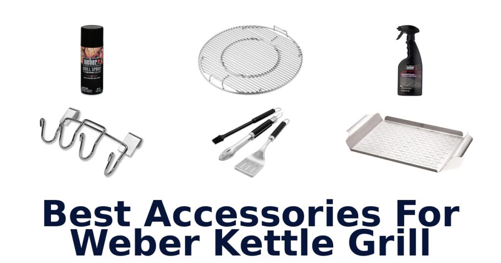 Best Weber Kettle Grill Accessories: Top 10 Picks | Homestead Authority