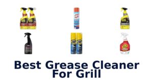 BEST Grill Grease Cleaners: Top 10 Picks | Homestead Authority