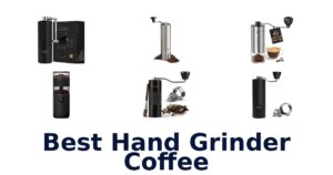 BEST 10 Hand Grinders for Coffee Bliss | Homestead Authority