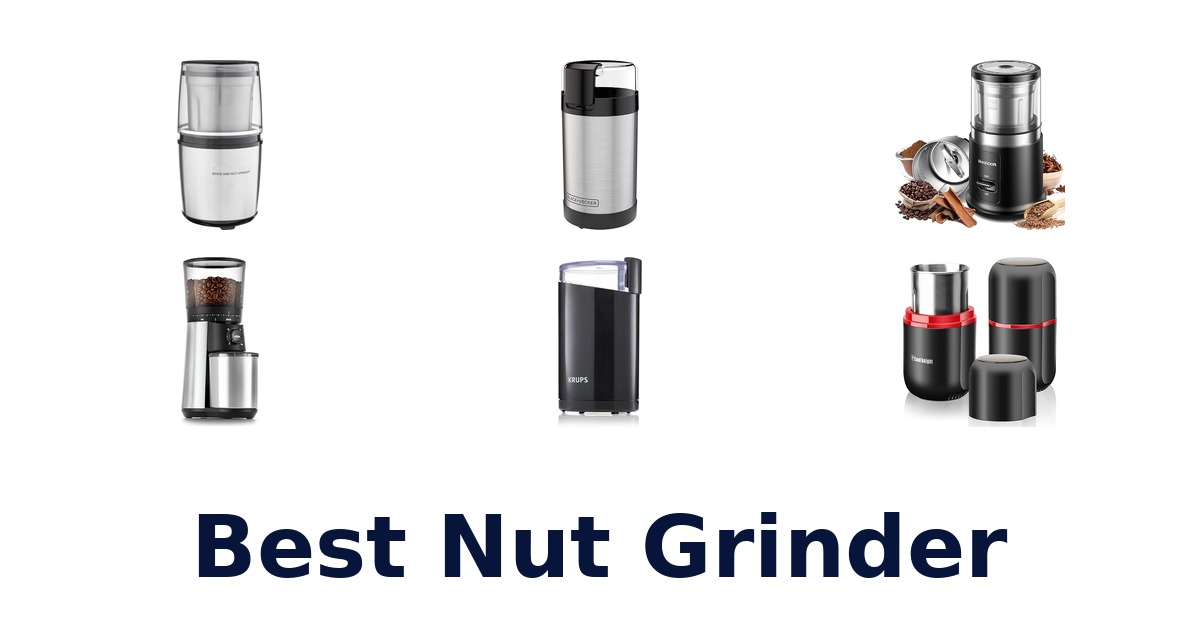 Best Nut Grinder: Top 10 Picks! | Homestead Authority